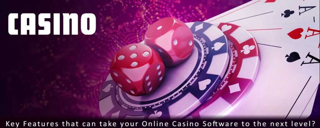 Key Features That Can Take Your Online Casino Software To The Next Level