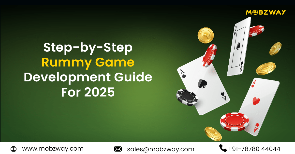 Step-by-Step Rummy Game Development Guide for 2025 - Mobzway Blog ...